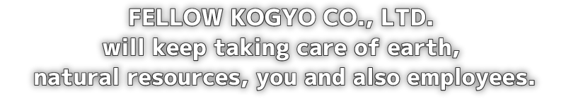 About Us of Fellow Kogyo Co., Ltd.